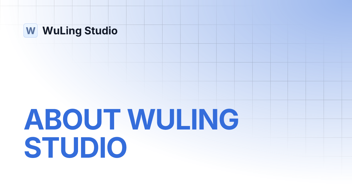 ABOUT WULING STUDIO | WuLing Studio